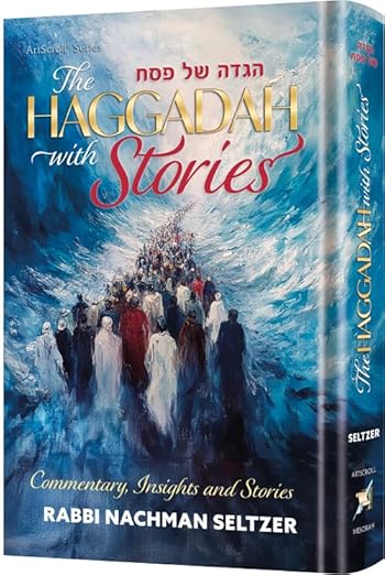 Haggadah with Stories - Rabbi Nachman Seltzer|Haggadah with Stories|Nachman Seltzer|Artscroll